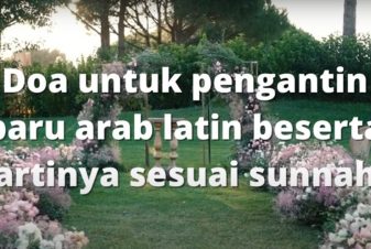 Doa untuk pengantin baru arab latin beserta artinya sesuai sunnah. – Nano Studio