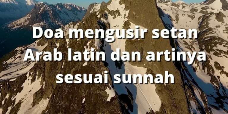 Nano Studio | Doa mengusir setan arab latin dan artinya sesuai sunnah ...